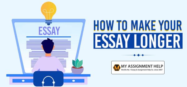 How to Make an Essay Longer? | Myassignmenthelp.com