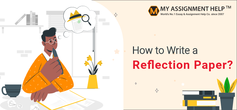 How to Write a Reflective Paper | Expert Tips & Examples