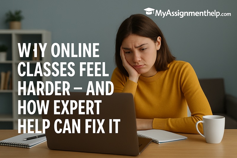Why Online Classes Feel Harder & How to Overcome Them