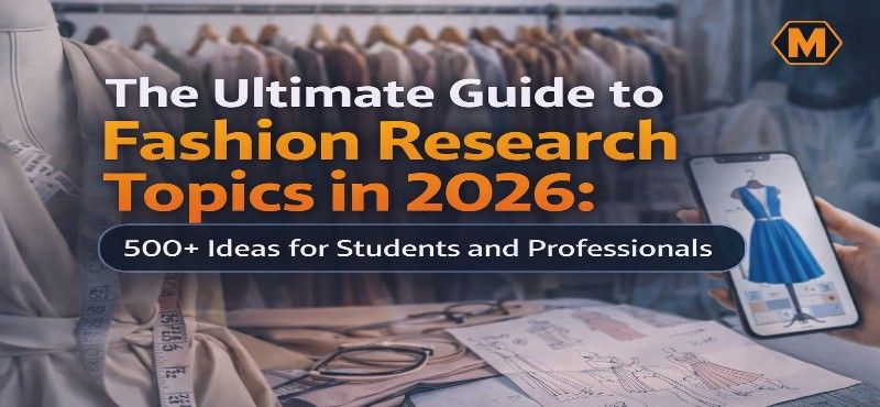 Fashion Research Paper Topics | 100+ Ideas 2026